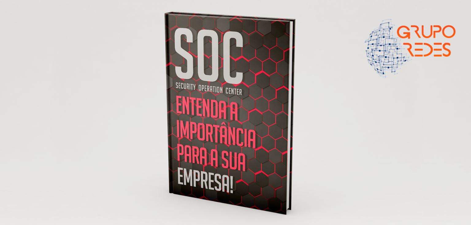 E-book: SOC Security Operation Center - Entenda a Importância para a ...